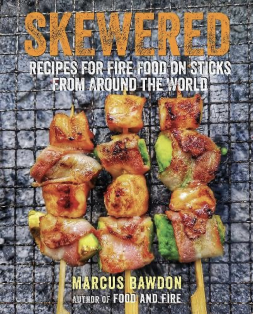 Skewered – Recipes For Fire Food On Sticks - The BBQ Experts